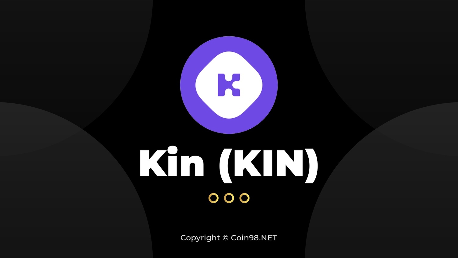 Kin là gì? Thông tin chi tiết về đồng KIN Coin