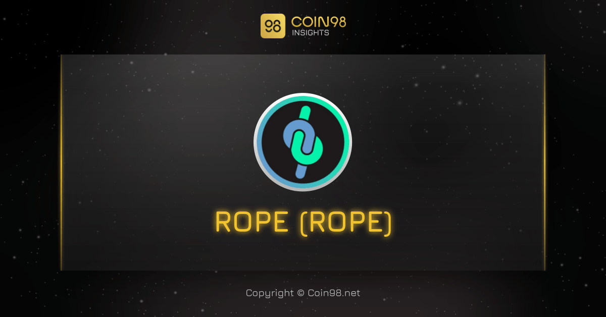 ROPE là gì? Toàn tập thông tin về tiền điện tử ROPE Token