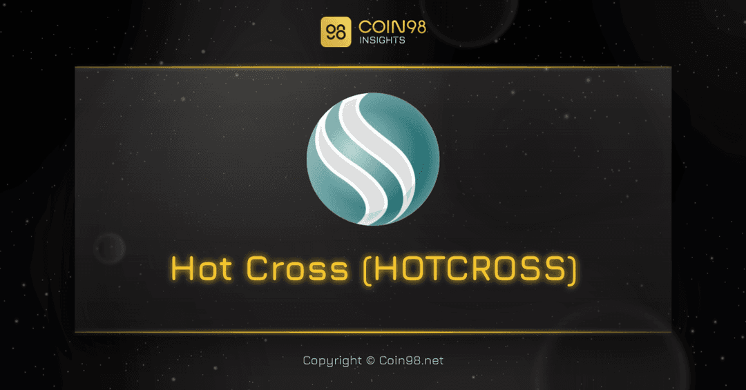 Hot Cross (HOTCROSS) Là Gì? Thông Tin Chi Tiết Về HOTCROSS Token